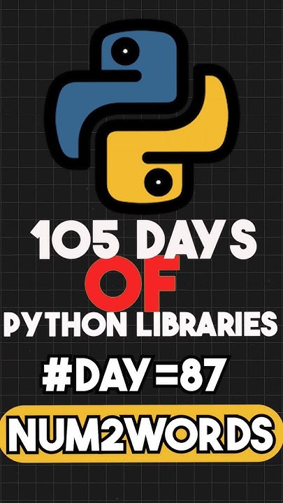 Day 87 Num2words Convert Numbers To Words 105 Days Of Python Libraries Youtube
