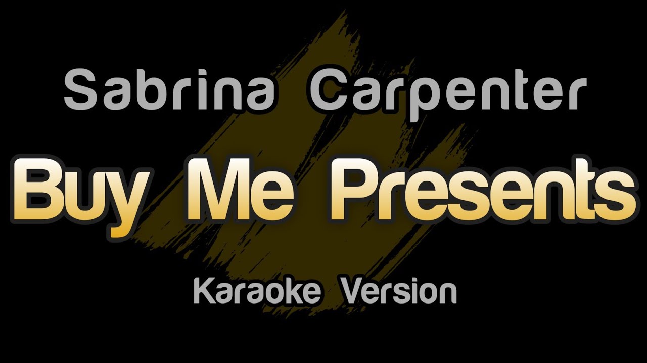 Sabrina Carpenter - Buy Me Presents (Karaoke Version) - YouTube