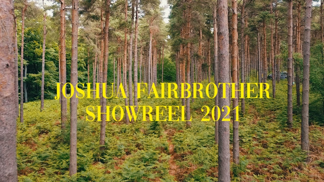 Joshua Fairbrother Showreel 2021 - YouTube