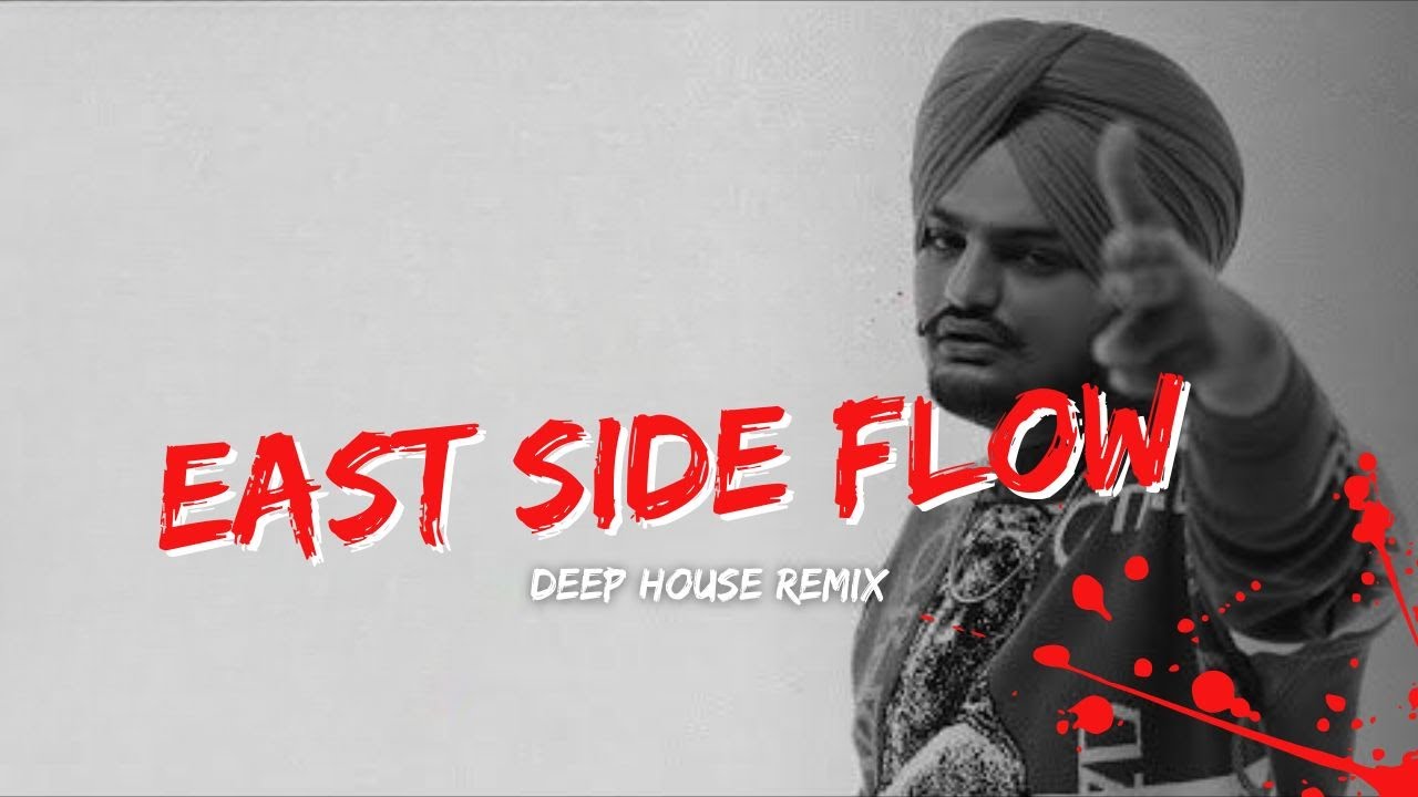 east side flow || Sidhu Moose Wala || - YouTube