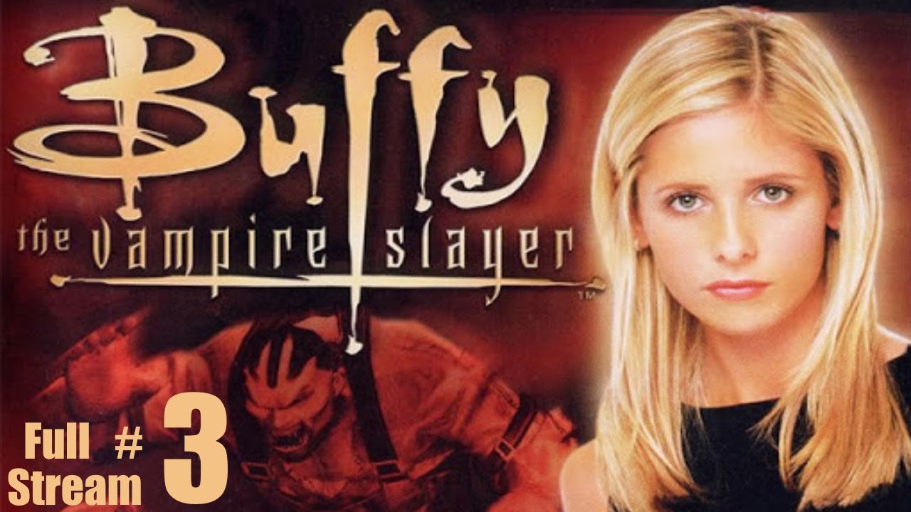 Buffy The Vampire Slayer - Full Stream #3 - YouTube