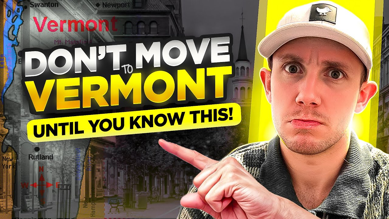 Moving To Vermont In 2025? Watch This First! (Or Regret It) - YouTube