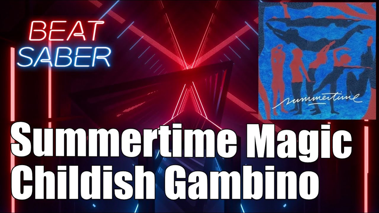 Beat Saber - Summertime Magic - Childish Gambino | FC - YouTube
