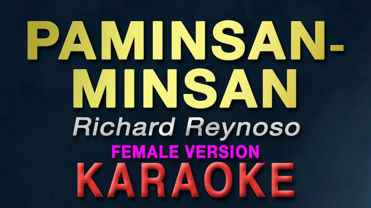 Paminsan minsan - Richard Reynoso "FEMALE KEY" | KARAOKE - YouTube