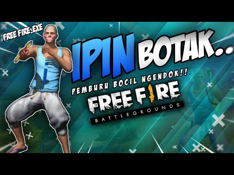 FREE FIRE.EXE | IPIN vs BOCIL NGEN...