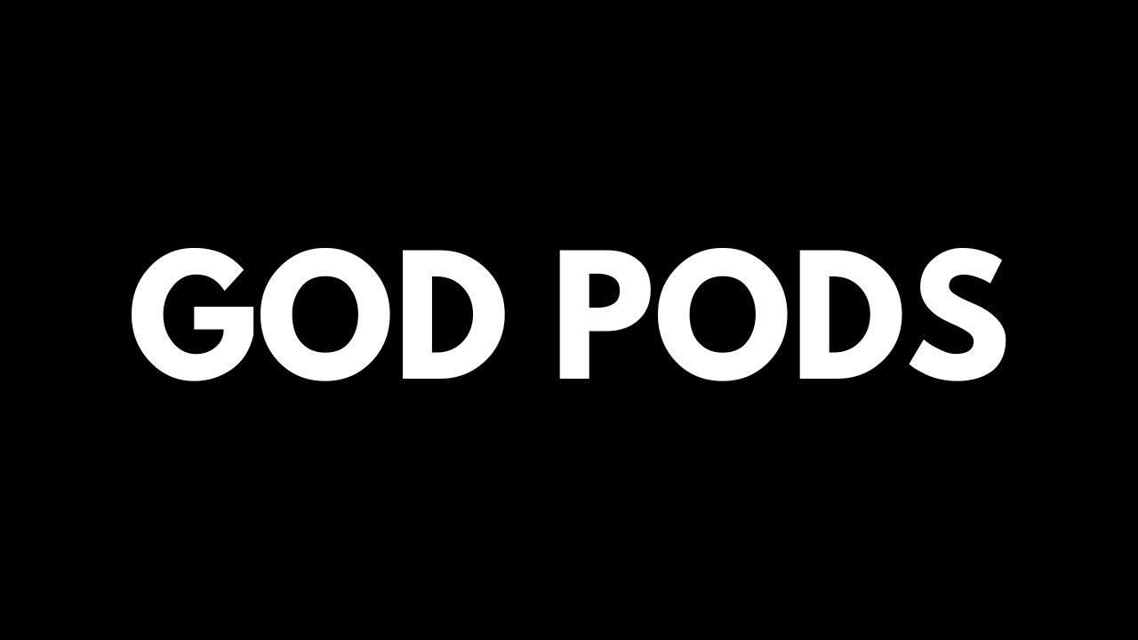 God Pods Week 2 - YouTube