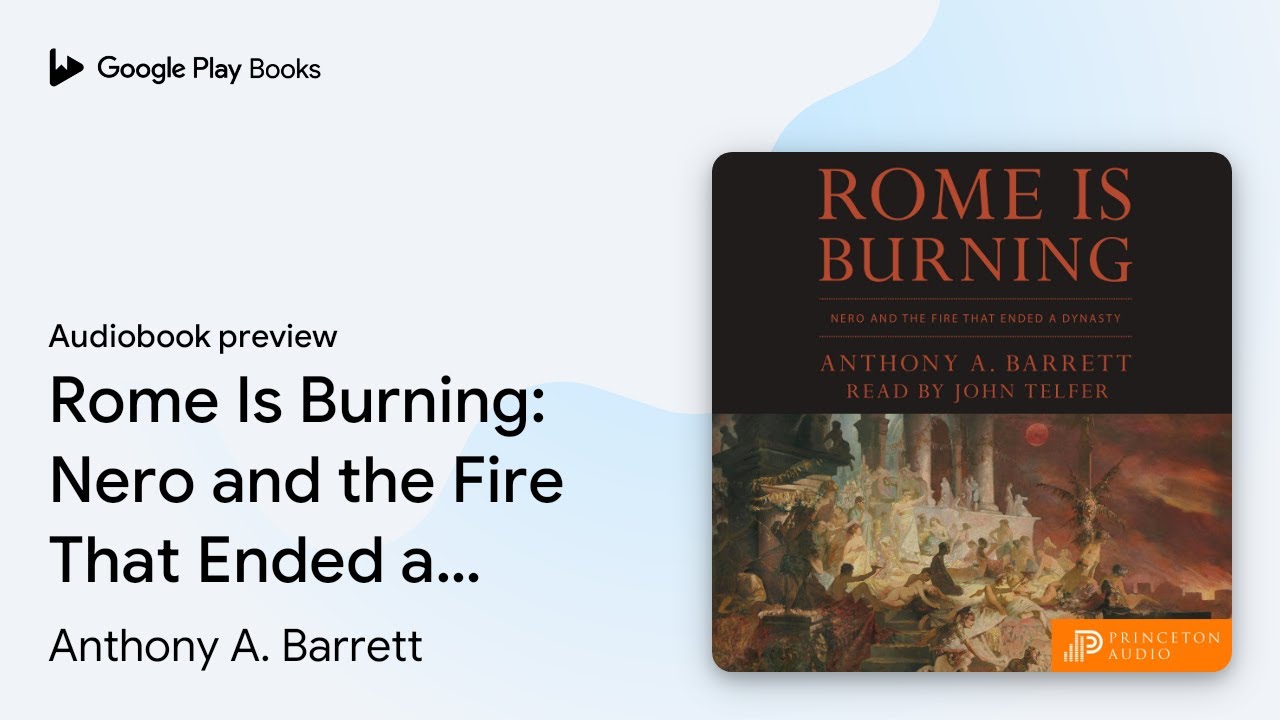 Rome Is Burning: Nero and the Fire That Ended a… by Anthony A. Barrett · Audiobook preview - YouTube
