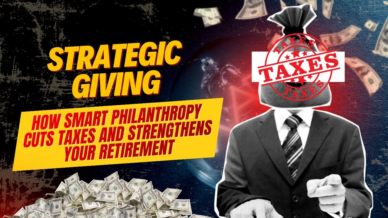 Strategic Giving: How Smart Philanthropy Cuts Taxes and Strengthens ...