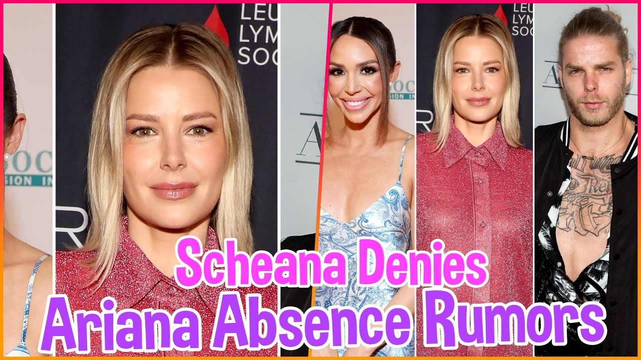 Scheana Shay Sets the Record Straight: Ariana Madix Was Not Absent from ...
