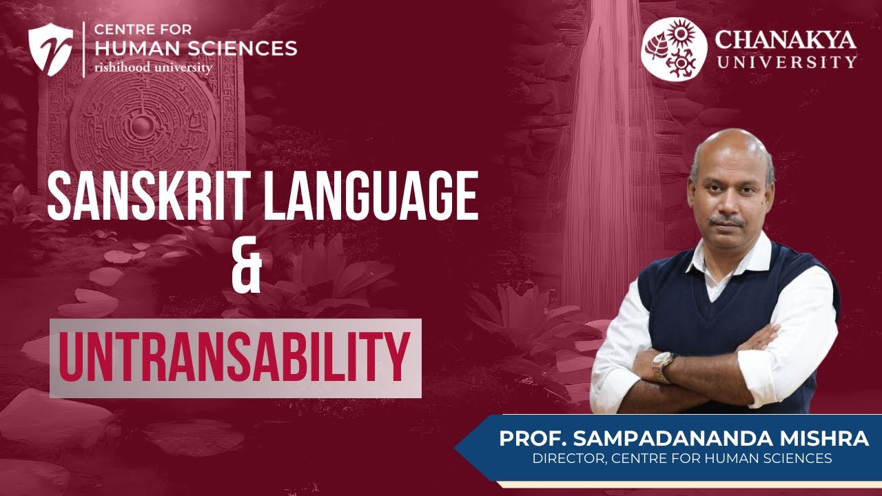 Sanskrit Language and Untranslatability by Prof Sampadananda Mishra ...