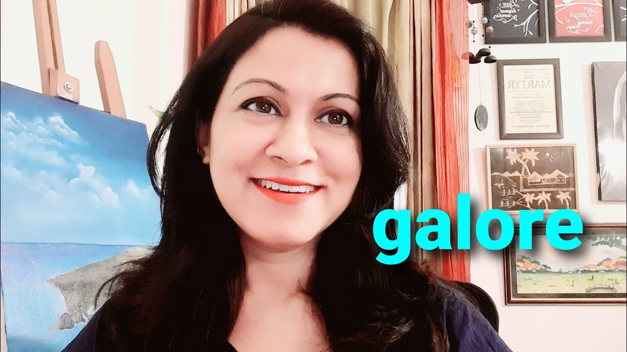 Word #104 galore/etymology, meaning, pronunciation, sentences/A Word A ...