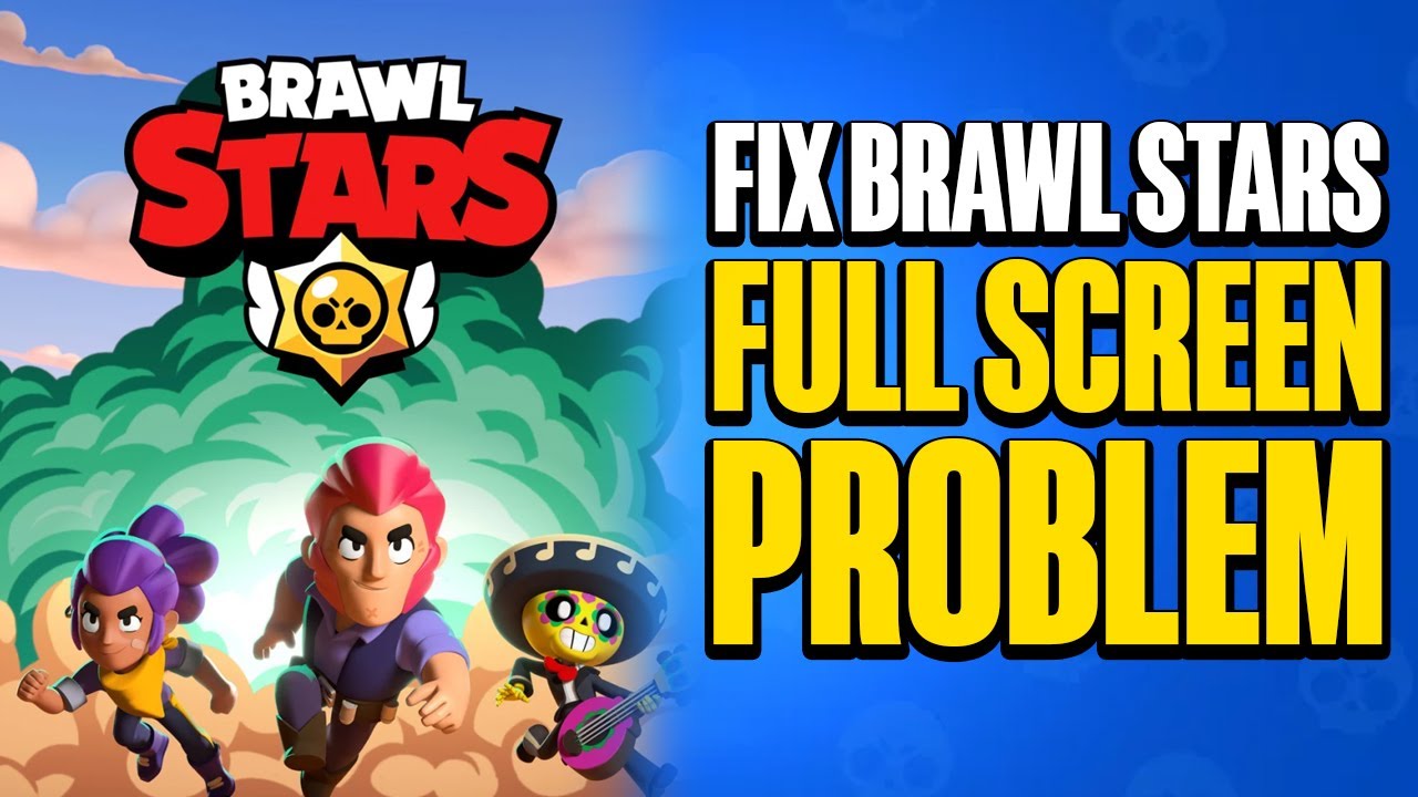 How To Fix Brawl Stars Full Screen Problem (2025) - YouTube