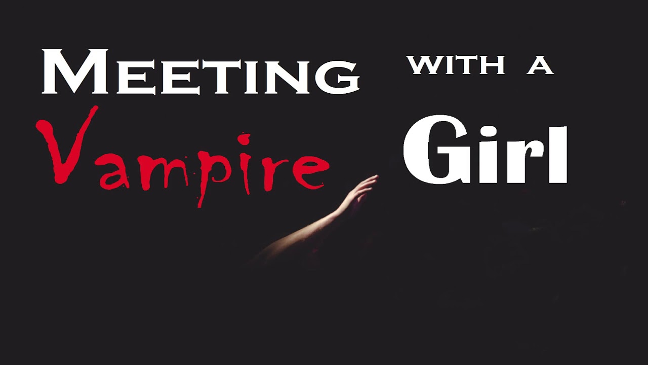 Meeting with a Vampire Girl ASMR Roleplay (Female x Male Listener ...