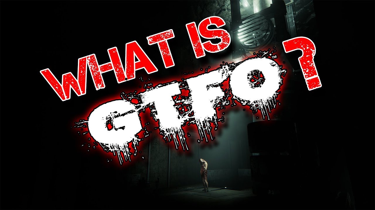 What Is GTFO??? - YouTube