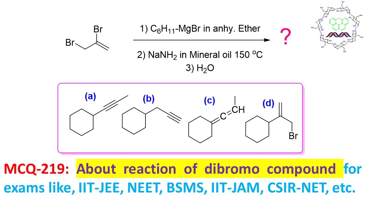 MCQ-219: About reaction of dibromo compound by Dr. Tanmoy Biswas ...