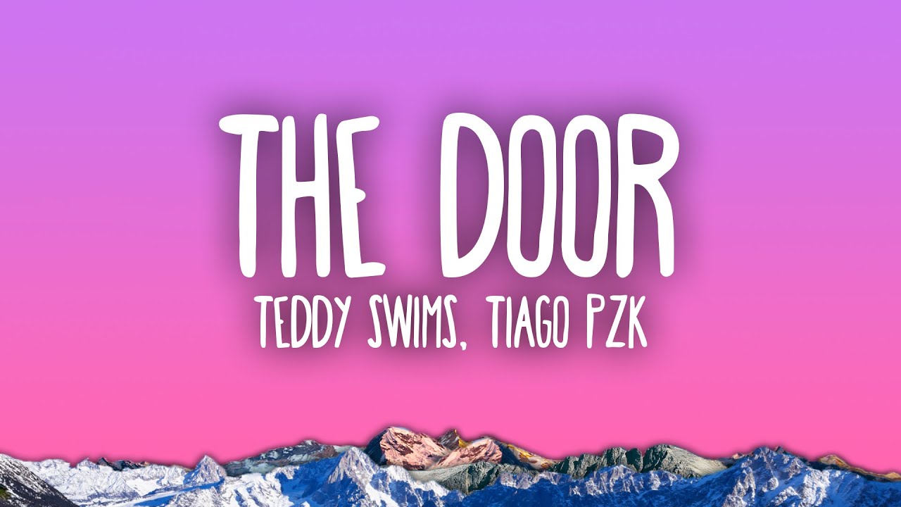 Teddy Swims, Tiago PZK - The Door - YouTube