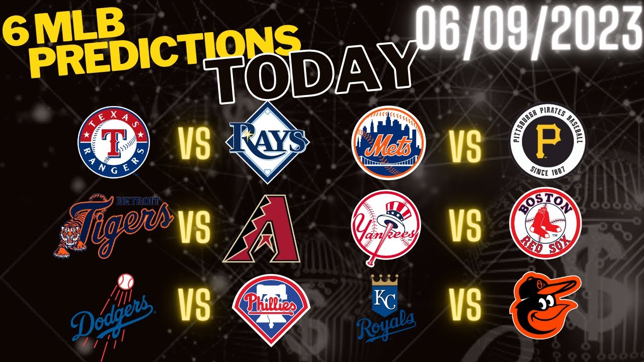 6 Mlb Predictions Today 6/09/23 Mlb Picks And Predictions Today mlb ...