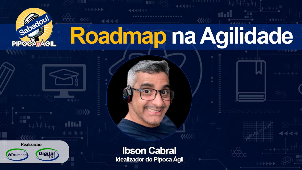 Roadmap na Agilidade - Sabadou! Pipoca Ágil - YouTube