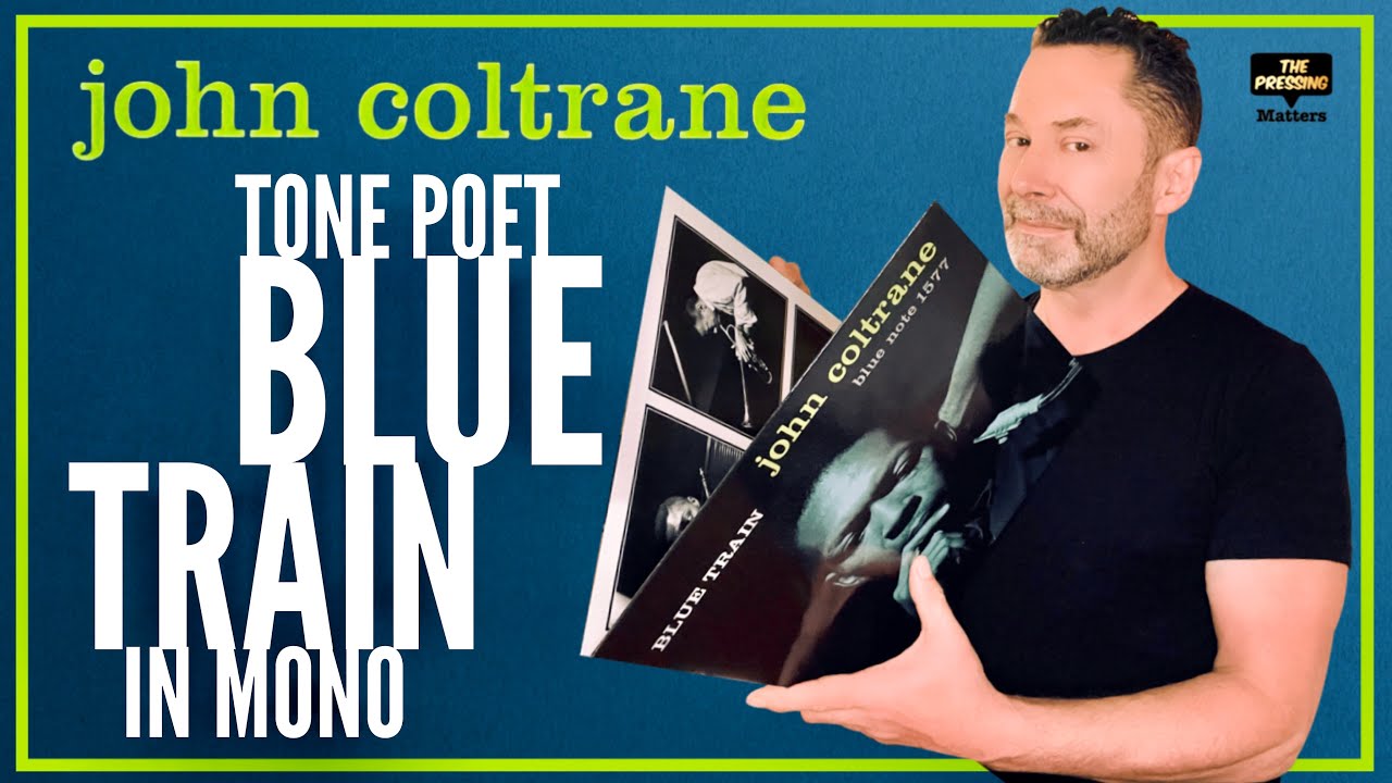 Blue Note Tone Poet! Coltrane - Blue Train Mono Review (and thoughts on ...