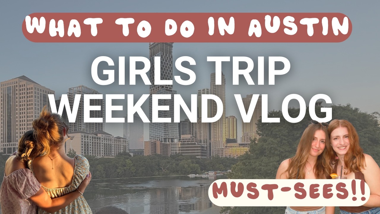 Austin Girls Trip Vlog | What To Do in Austin Texas (Local's Guide ...