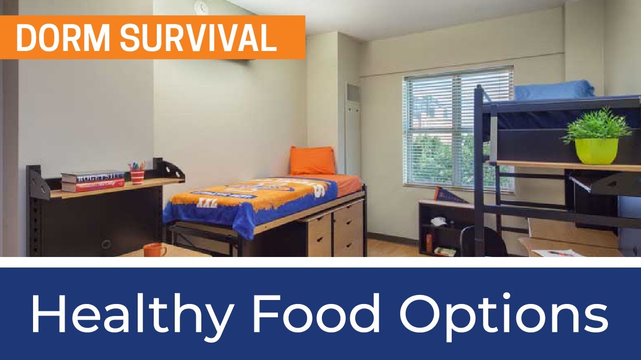 Healthy Food Options and Meal Times for Dorms! Dorm Survival: Winter ...