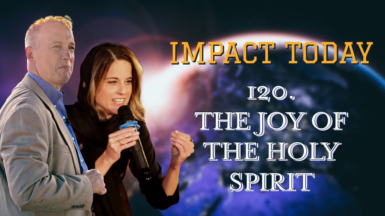 120. The Joy Of The Holy Spirit | Impact Today - YouTube