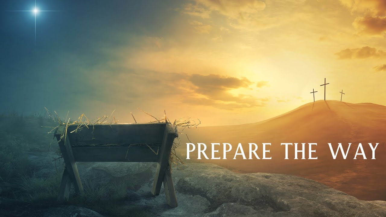 Prepare The Way: Advent Week 4 (12/22/24) - YouTube