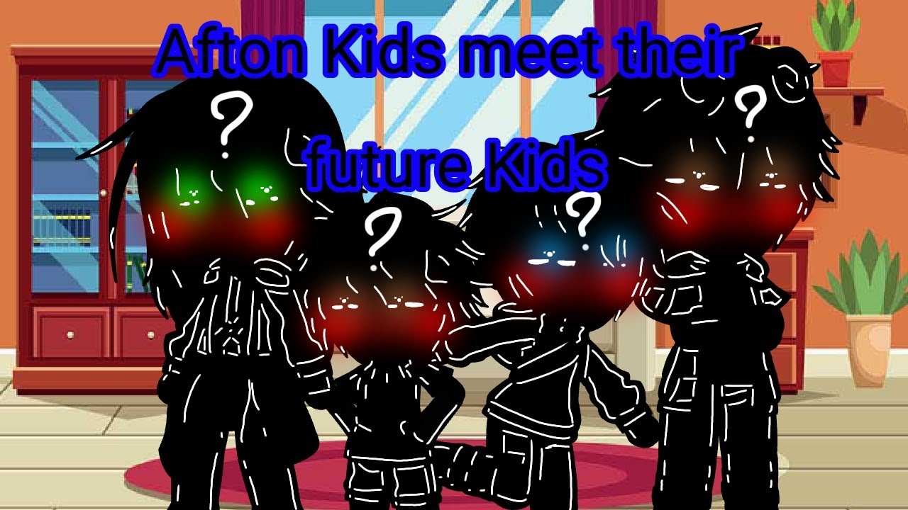 Afton Kids meet their future Kids//My AU,My Ships//FNaF//Ray - YouTube