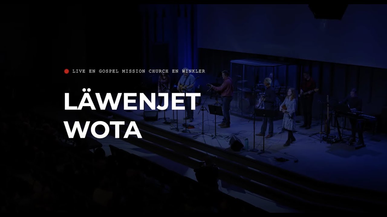 Läwendjet Wota - Ft. Ron Giesbrecht - YouTube