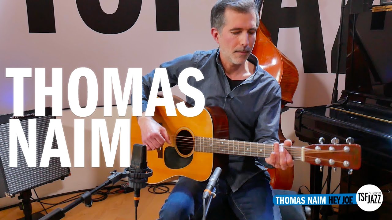 Thomas Naïm "Hey Joe" en session TSFJAZZ ! - YouTube