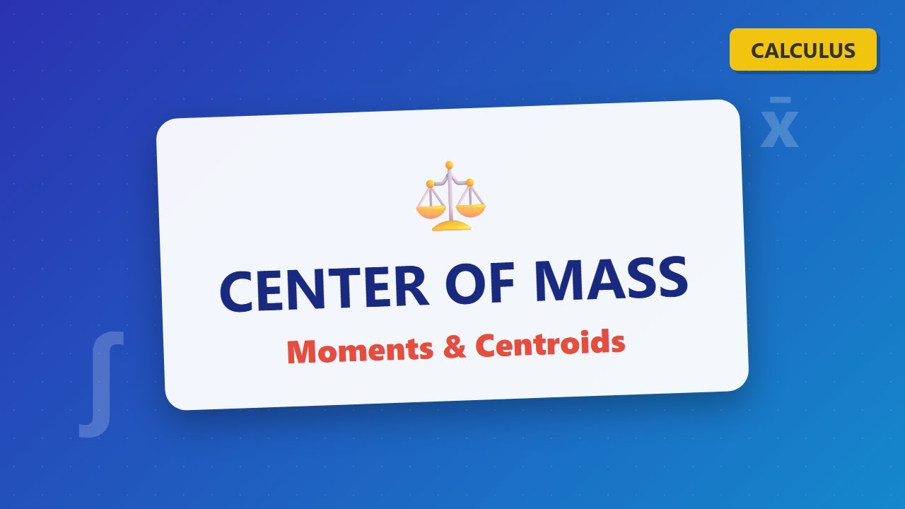 Calculus: Center of Mass and Centroids Explained - YouTube