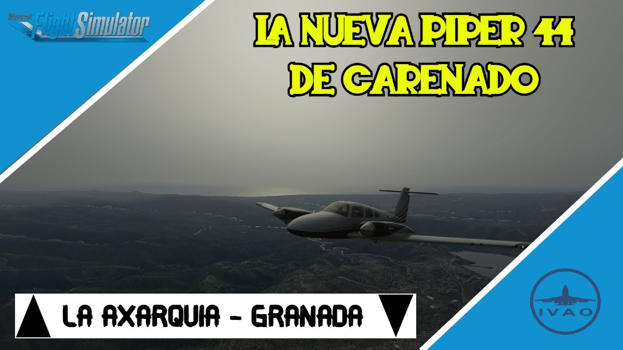 🚀TOUR VFR ESPAÑA 2021 IVAO ES | LEAX - LEGR | ETAPA 1 | PIPER 44 - YouTube