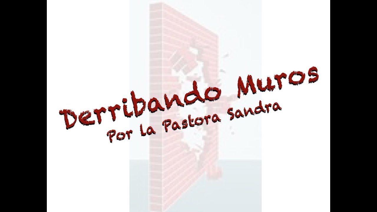 Derribando Muros Pt.1 - YouTube