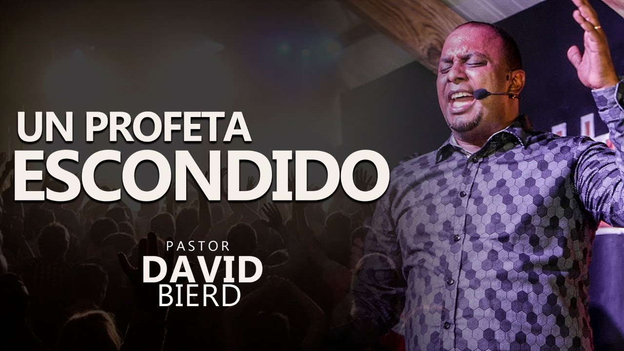Pastor David Bierd - Profetas escondidos (Parte 1) - YouTube