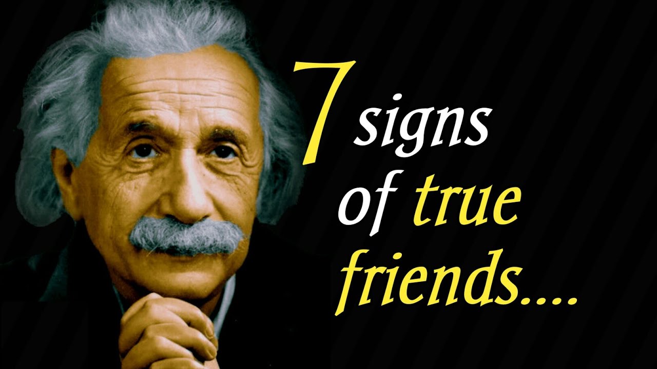 7 Signs Of True Friends.... || Albert Einstein's( Geat advice ...
