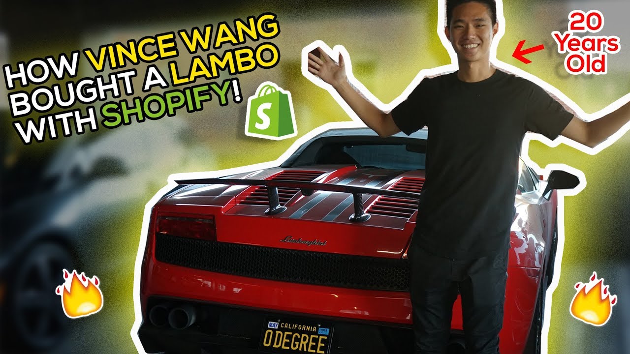 How Vince Wang Bought A Lamborghini At 20 Years Old With Shopify ...