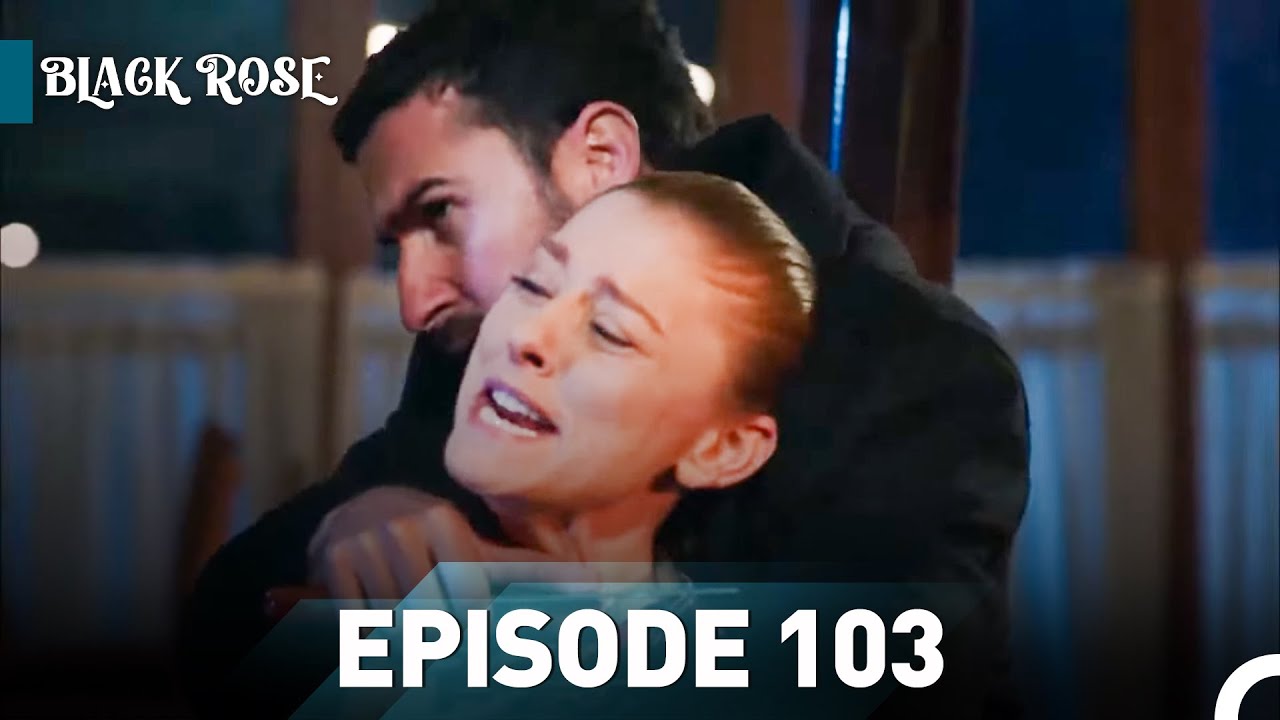 Black Rose Episode 103 - YouTube