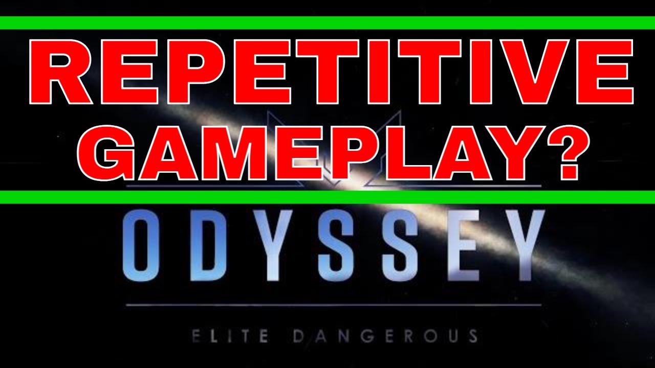 Are Videogames Repetitive by Nature? - Elite:Dangerous Odyssey - YouTube