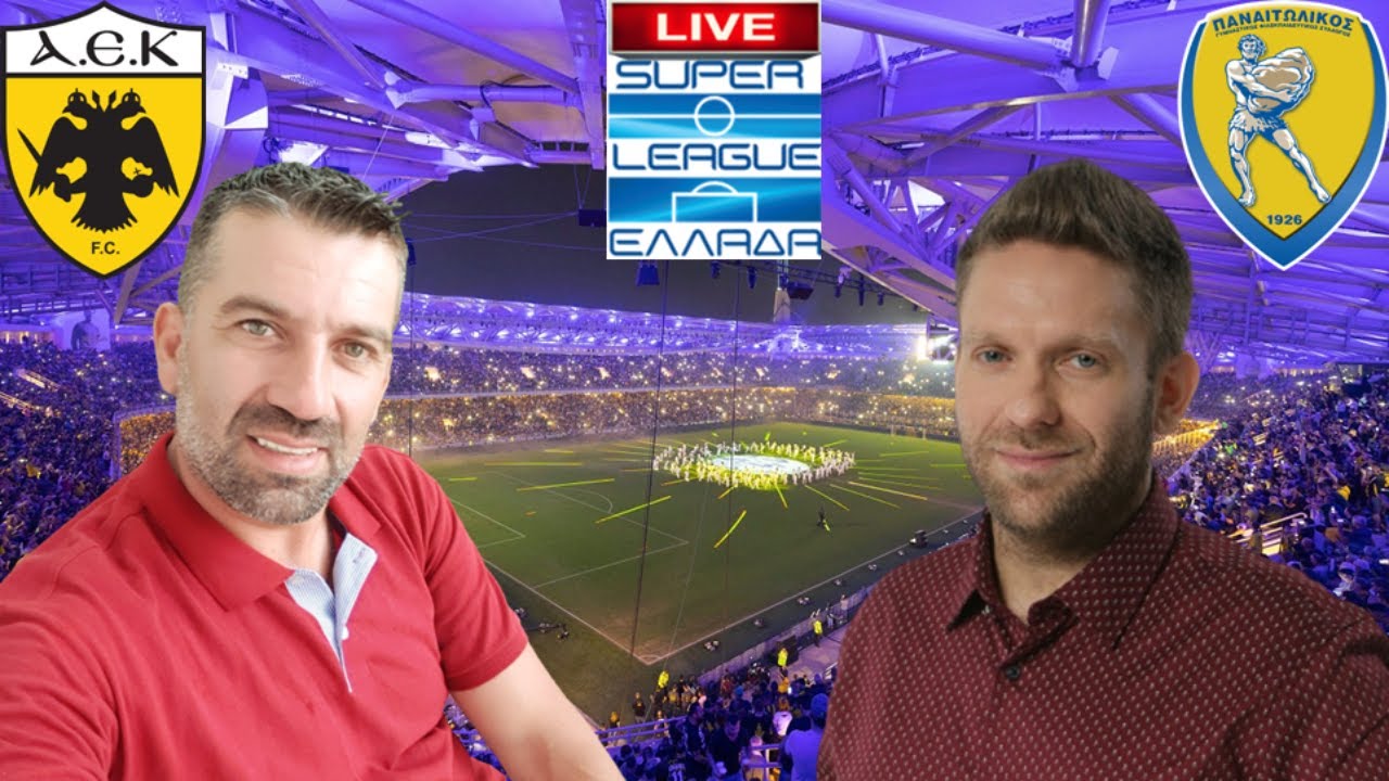 Live σχολιασμός ΑΕΚ-ΠΑΝΑΙΤΩΛΙΚΟΣ με Χατζηνάκο-Καστοριανό - YouTube