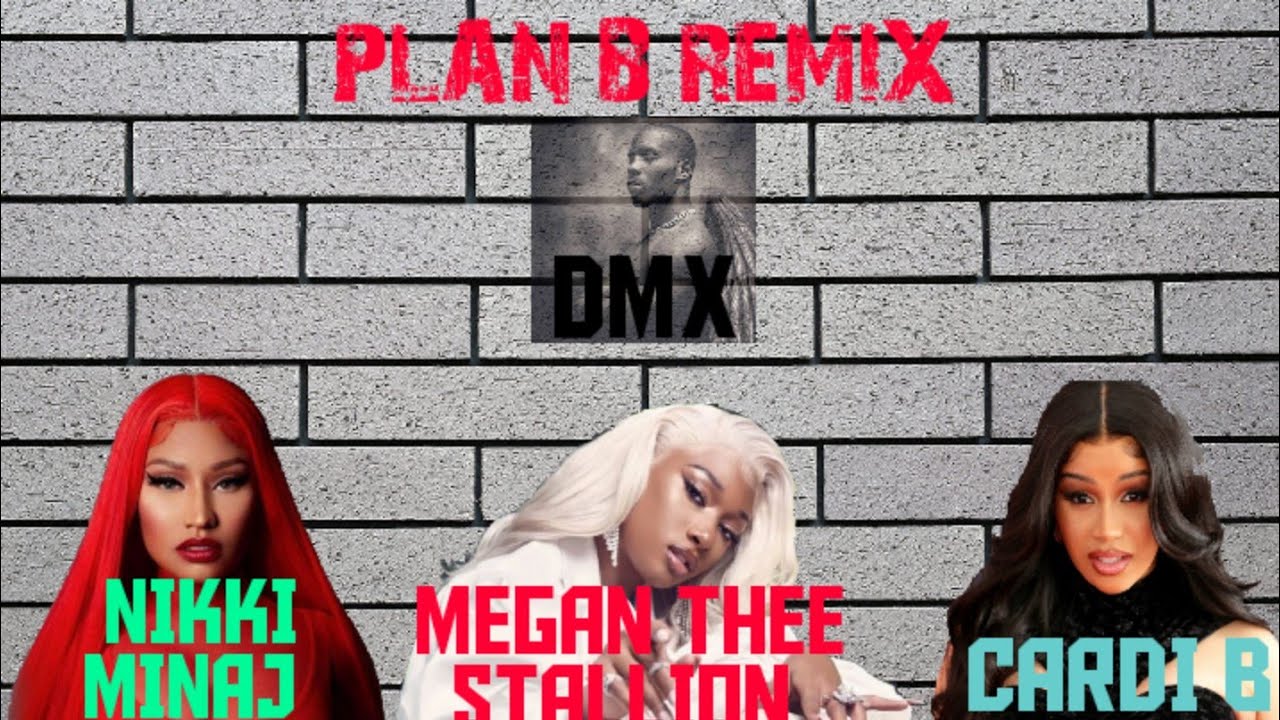 Plan B remix (mashup) (ft Tina Snow, DMX, CARDI B, NIKKI MINAJ) # ...