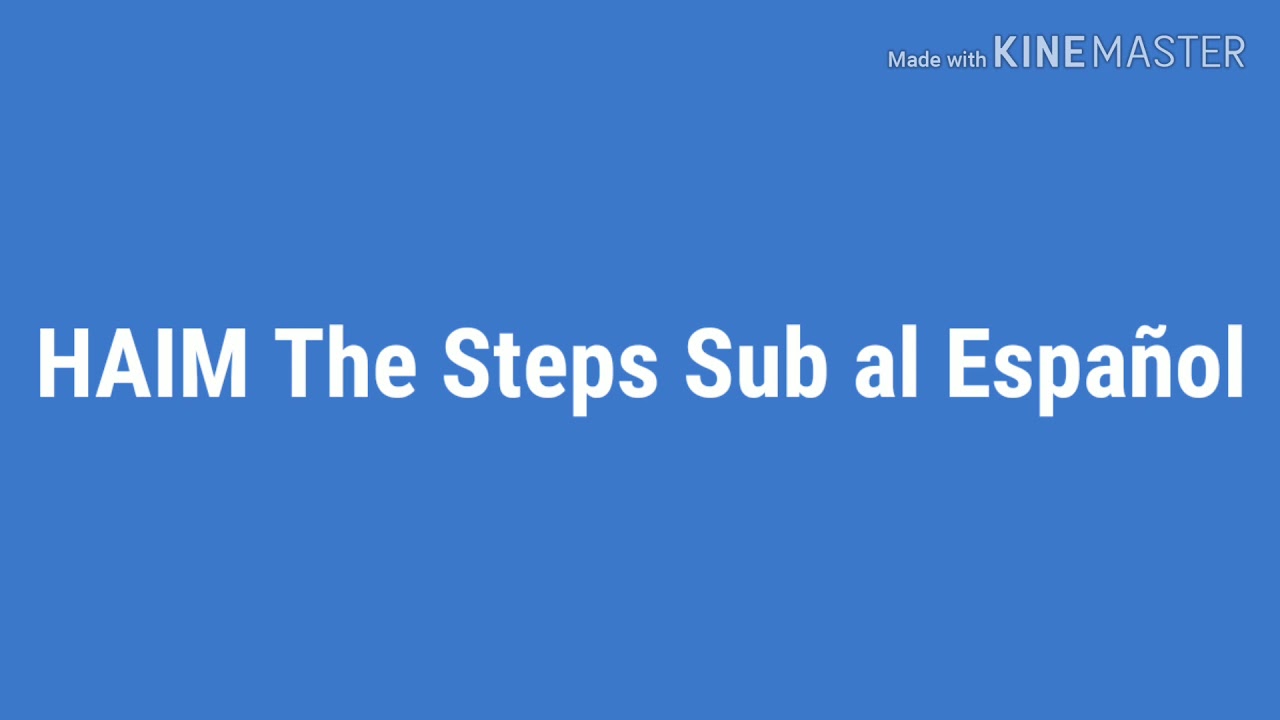HAIM The Steps Subtitulada en Español - YouTube
