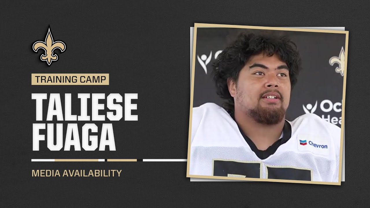 Taliese Fuaga on Progression, Preseason Week 1 | Saints Training Camp ...