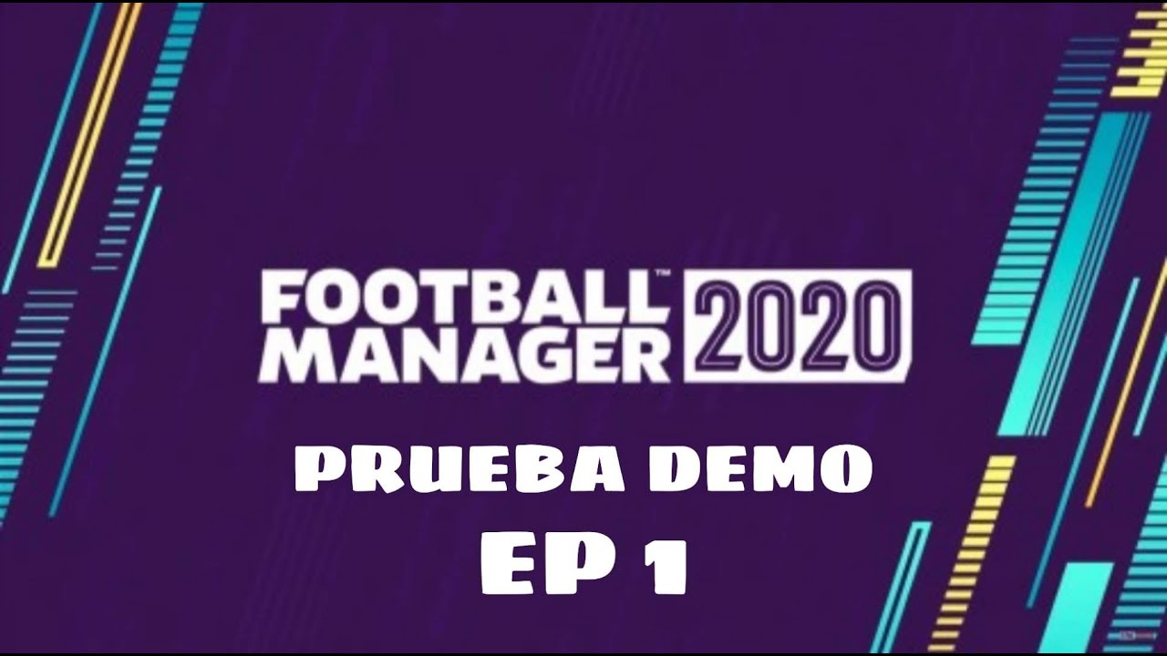 FOOTBALL MANAGER 2020 DEMO EP.1 - YouTube