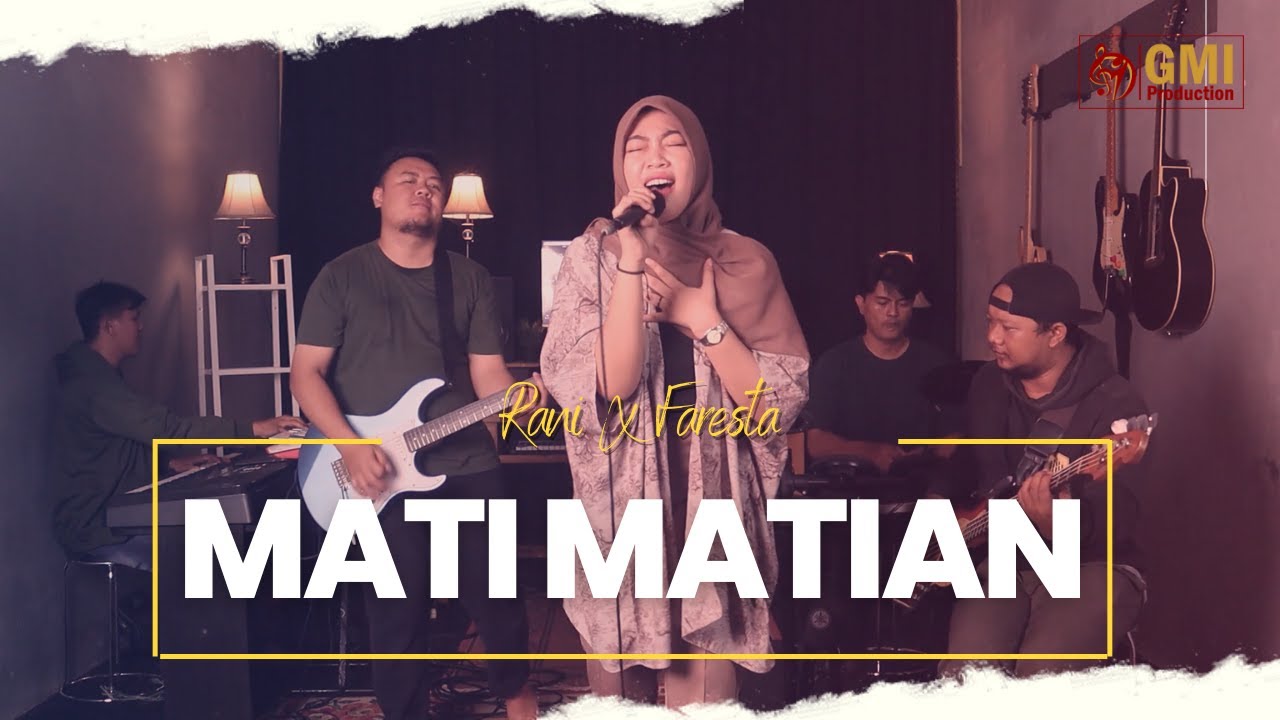 Mati Matian - Rani ft Faresta | GMI Production - YouTube