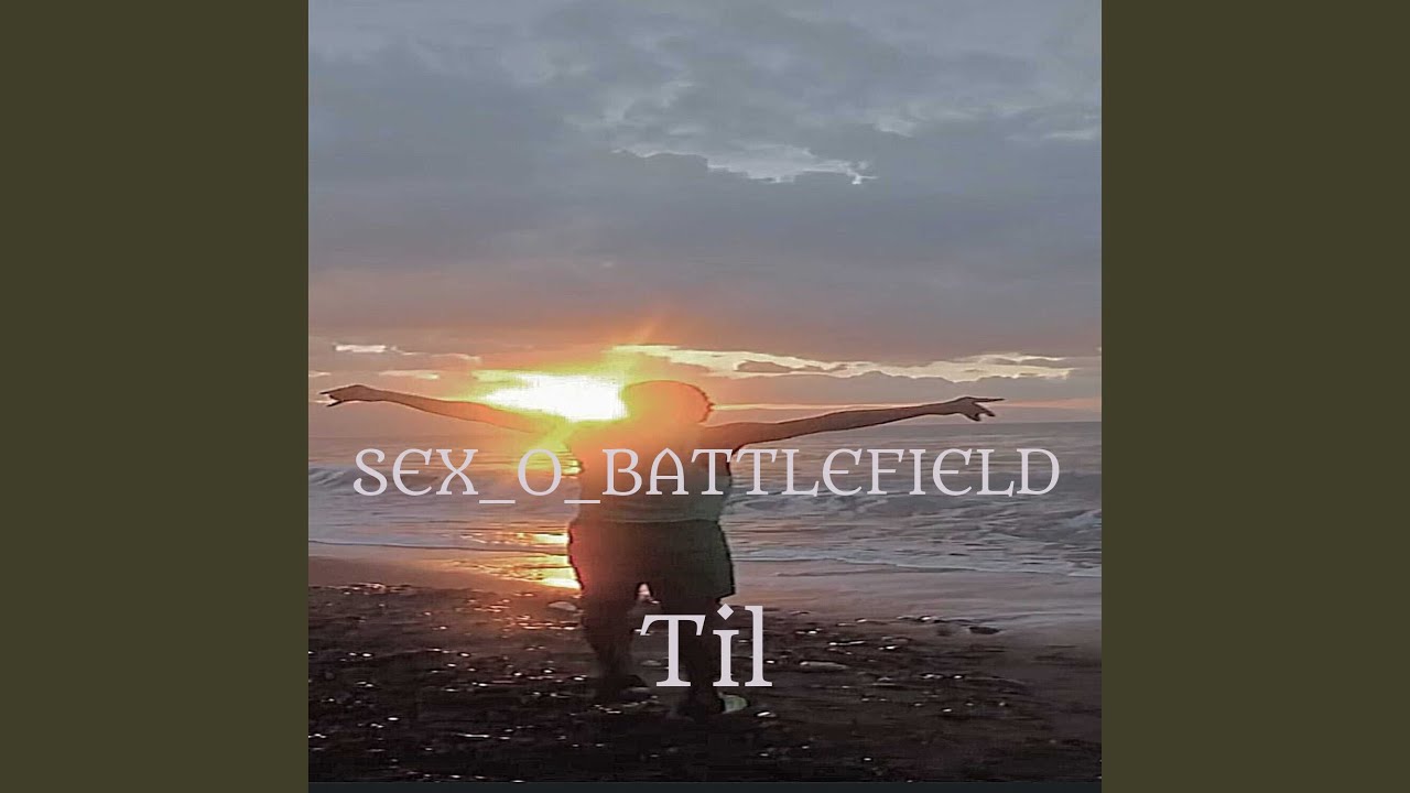 Sex O Battlefield Youtube