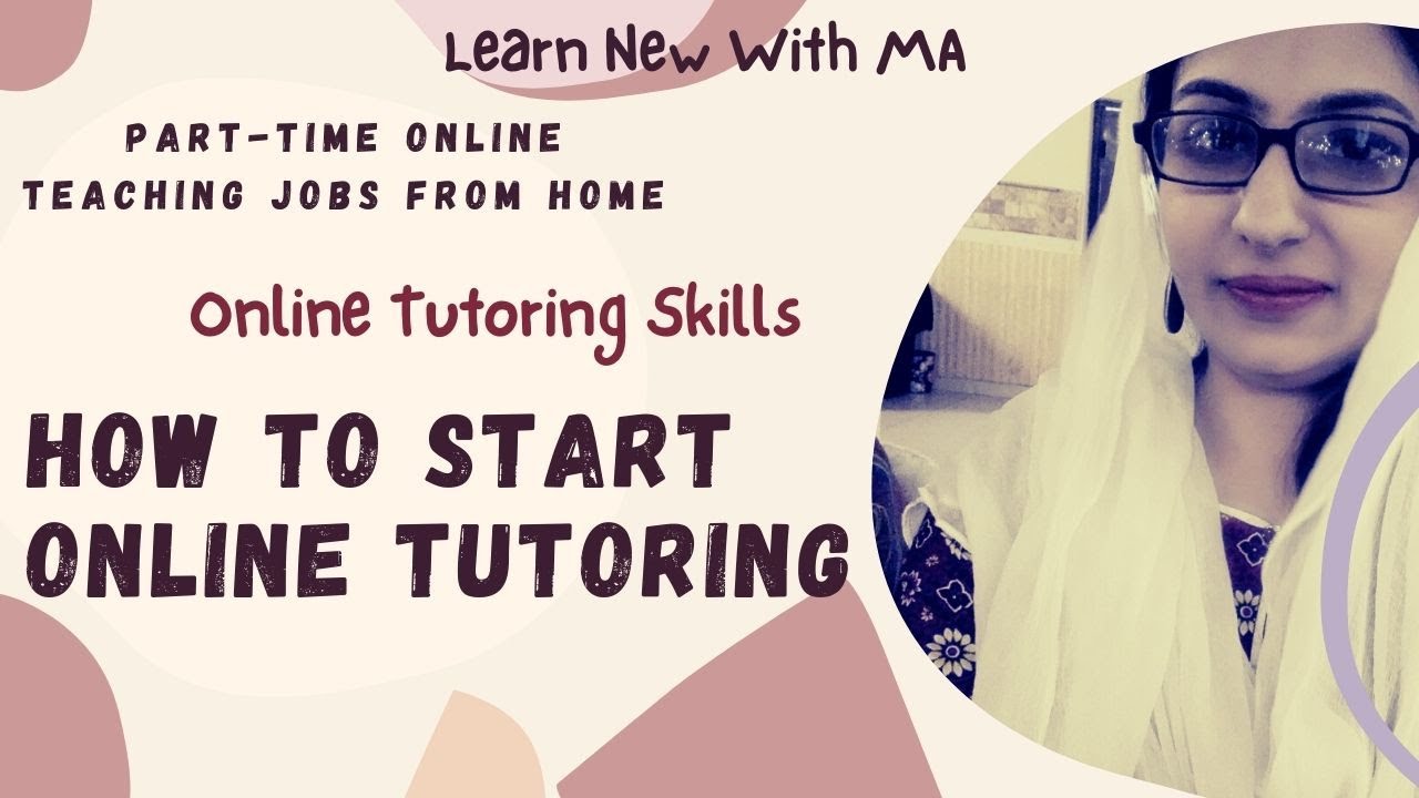 Online Tutoring Skills - How to start online tutoring - Part-time ...