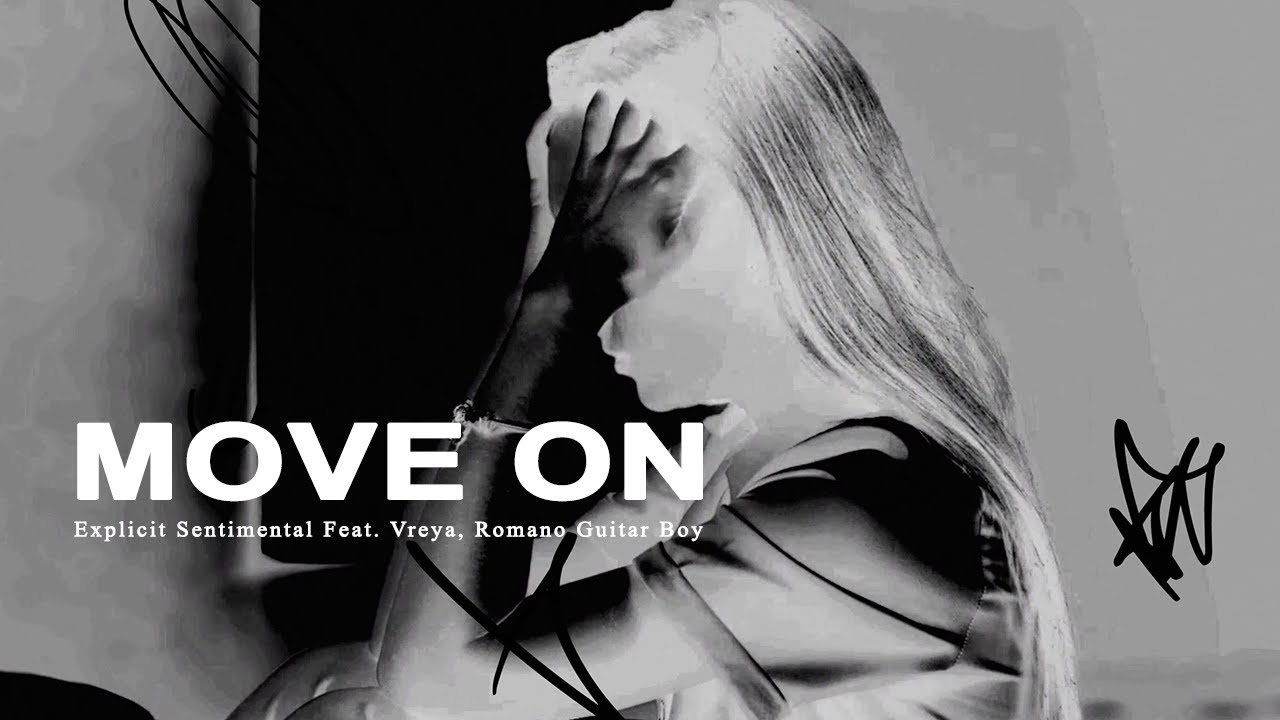Explicit Sentimental - Move On (Feat. Vreya, Romano Guitar Boy ...