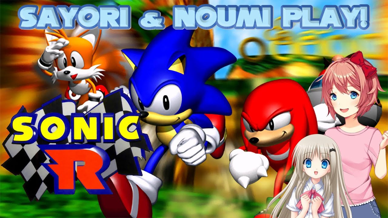 (R16+) Sayori & Noumi Play! Sonic R - YouTube
