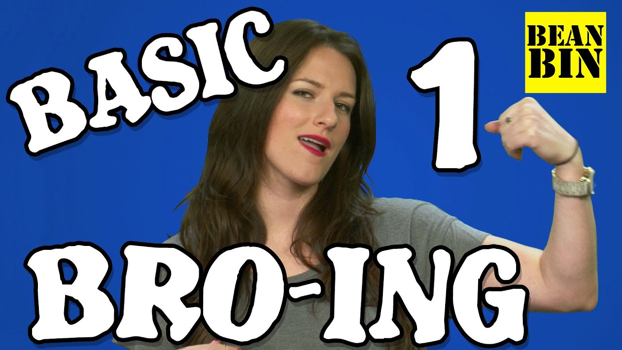 Basic Bro-ing - Volume 1 - YouTube