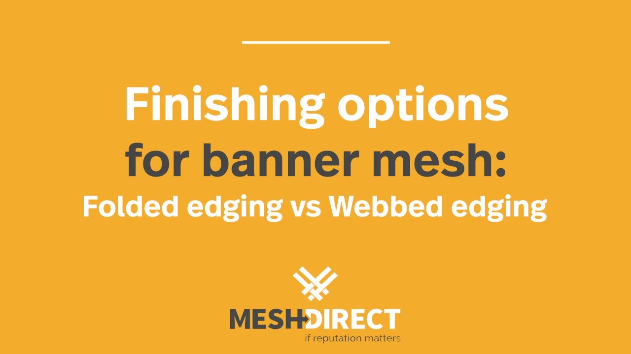Finishing Options for Banner Mesh - Folded Edge vs. Webbed Edging ...